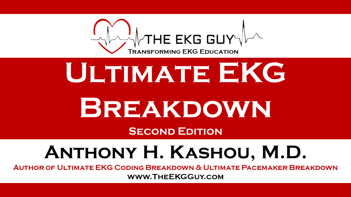 Ultimate EKG Breakdown (2nd Ed) – The EKG Guy